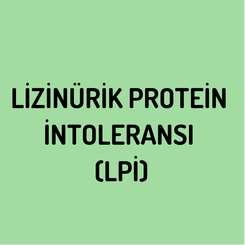Lizinürik Protein İntoleransı (LPI) – Çocuk Metabolizma